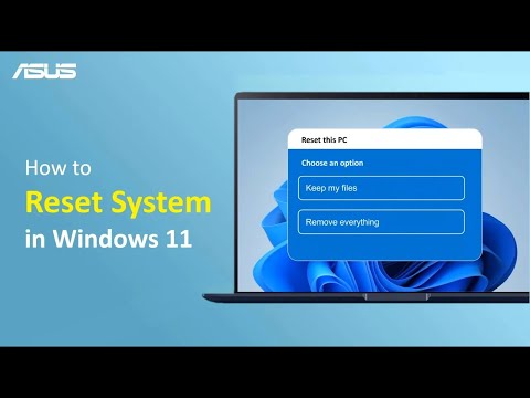 How to Reset System in Windows 11? | ASUS SUPPORT