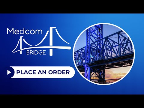Medcom Bridge - Place an Order