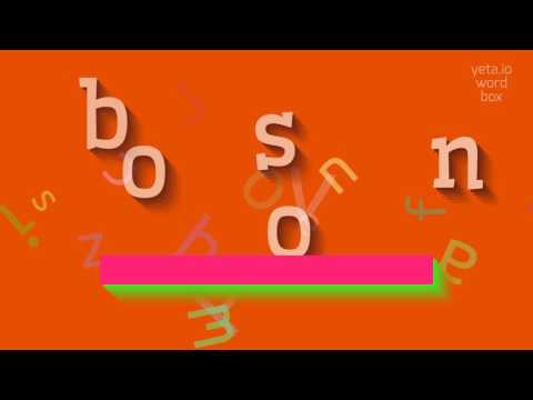 How to say "boson"! (High Quality Voices)