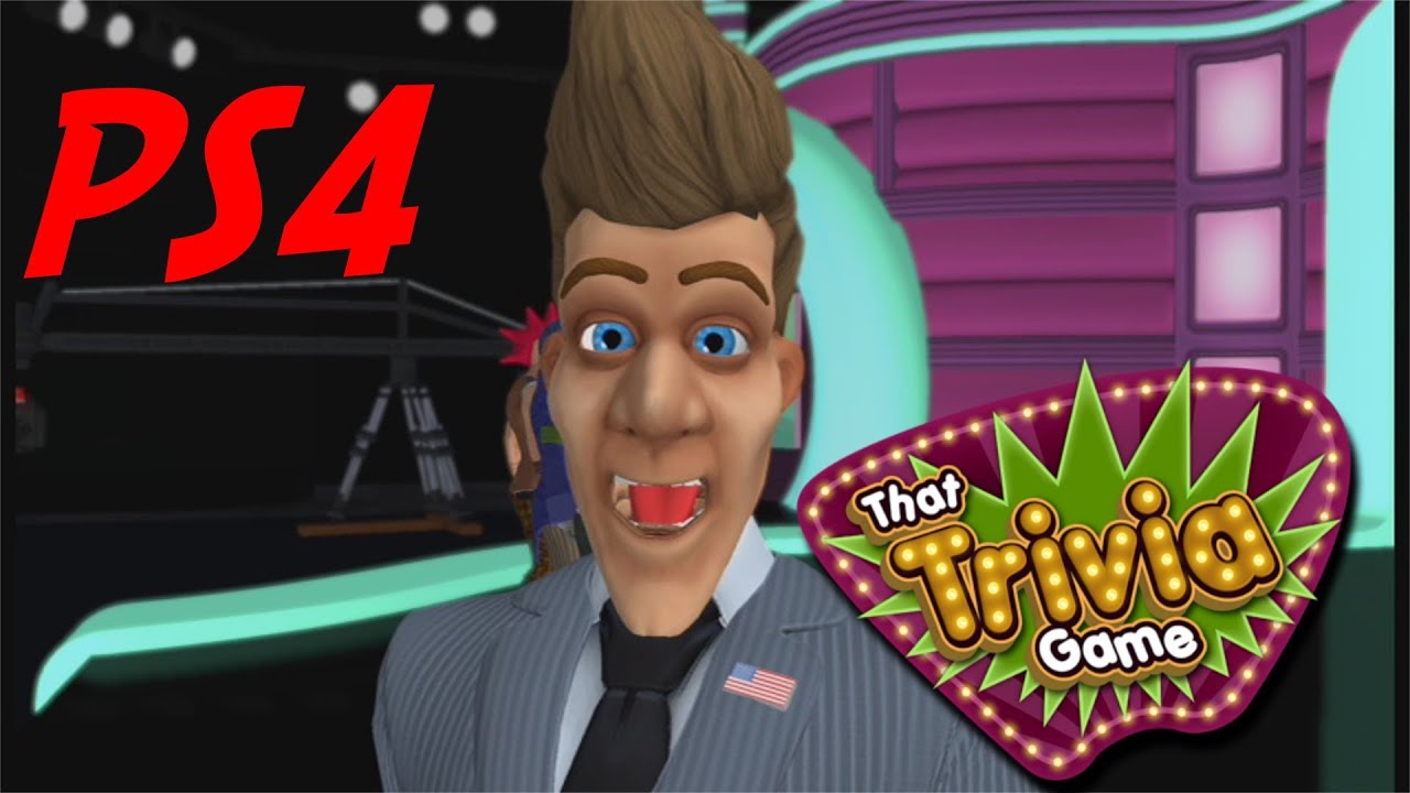 PS4 Trivia Time! (That Trivia Game) Part 1
