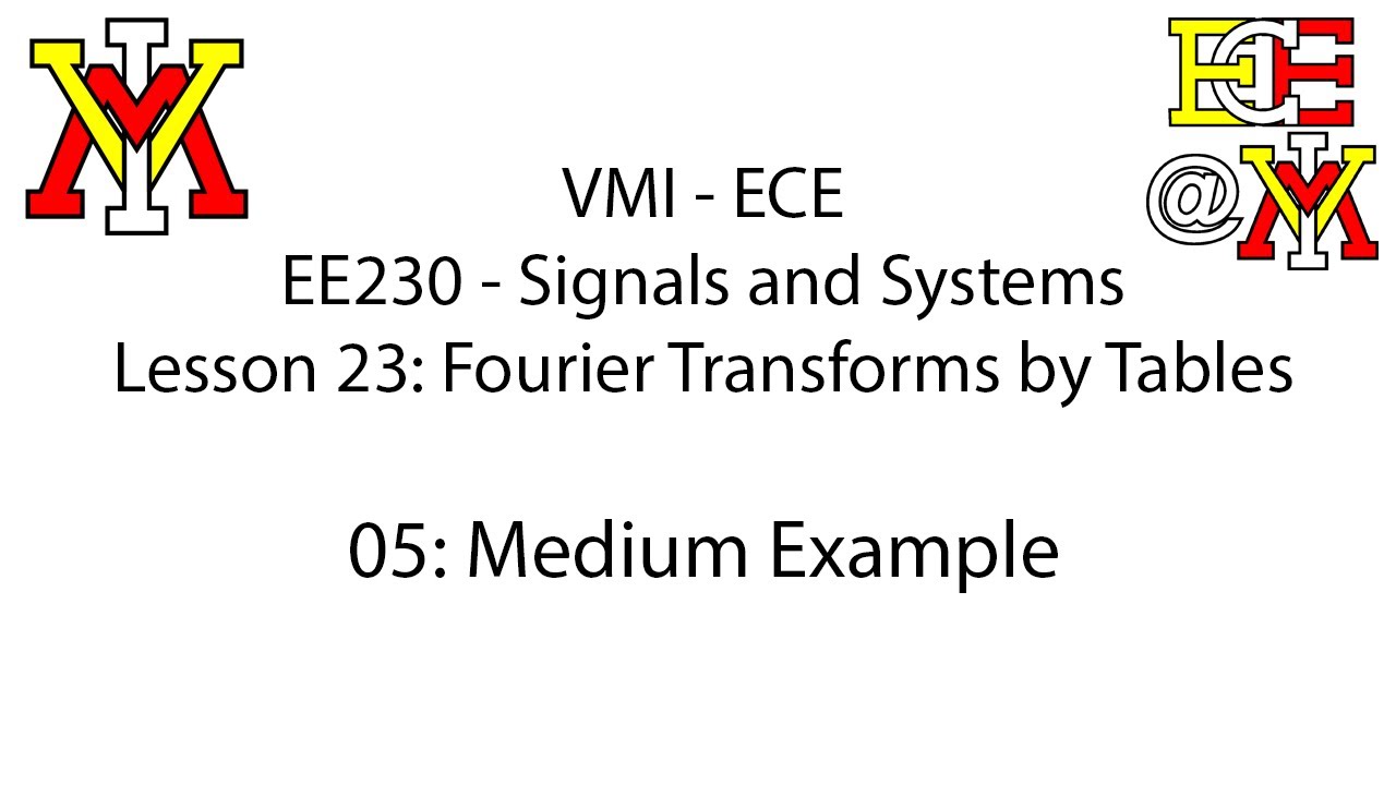 EE230 - 23 Fourier Transform by Tables - 05 Example (medium)