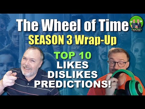 The Wheel of Time, Season 3: Top 10 Likes, Dislikes, Predictions