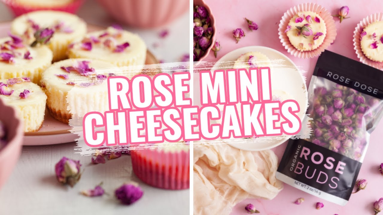 Rose Mini Cheesecakes Recipe | Rose Dose