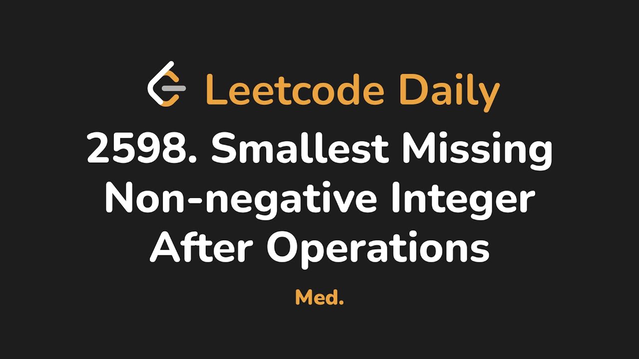 2598. Smallest Missing Non-negative Integer After Operations | Leetcode Daily - Python