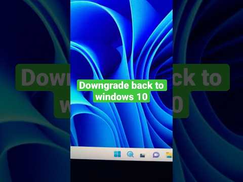 Downgrade from Windows 11 to Windows 10