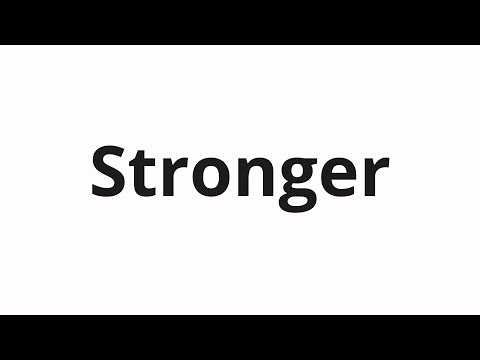 How to pronounce Stronger