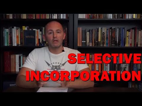 Topic 3.7 Selective Incorporation AP Government