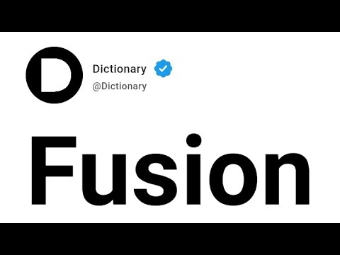 Fusion Meaning In English