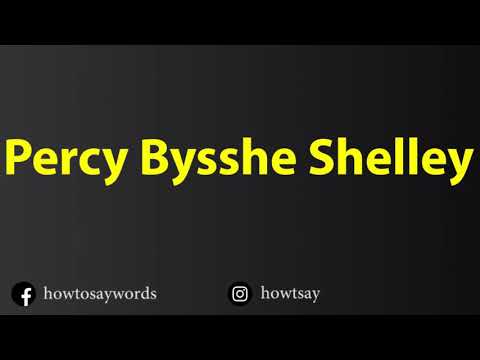 How To Pronounce Percy Bysshe Shelley