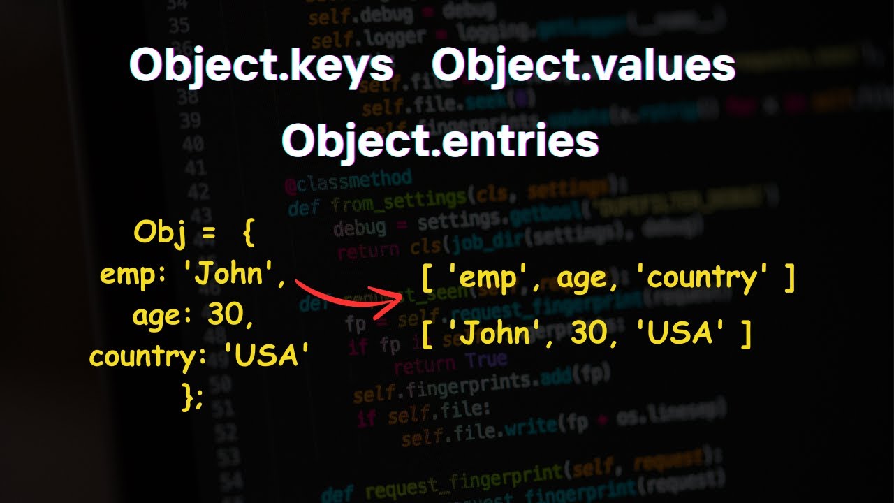JavaScript Object Methods: A Step-by-Step Guide to keys(), values(), and entries()