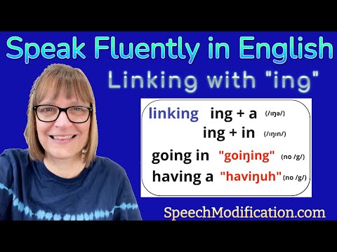 How to Speak Fluently in English: Linking Words With -ing