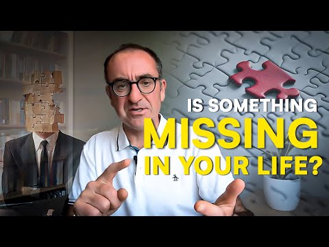 Why Do I Feel Like Something Is Missing In My Life?