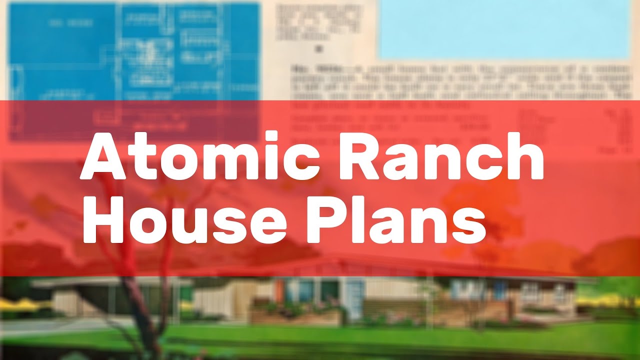 Atomic Ranch House Plans