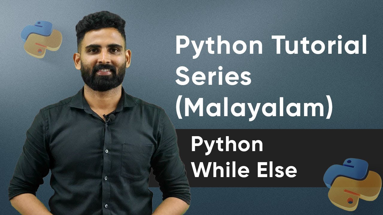 Part 10 | Python While Else | Python Malayalam Tutorial Series