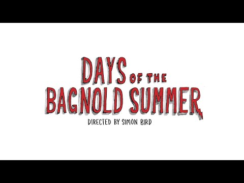 DAYS OF THE BAGNOLD SUMMER