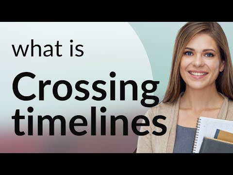 Understanding "Crossing Timelines": A Guide for English Language Learners