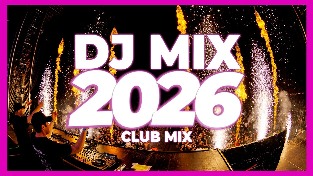 DJ Club Mix 2026 – Disco Remix Nonstop New Songs | Club Music Party Dj Mix