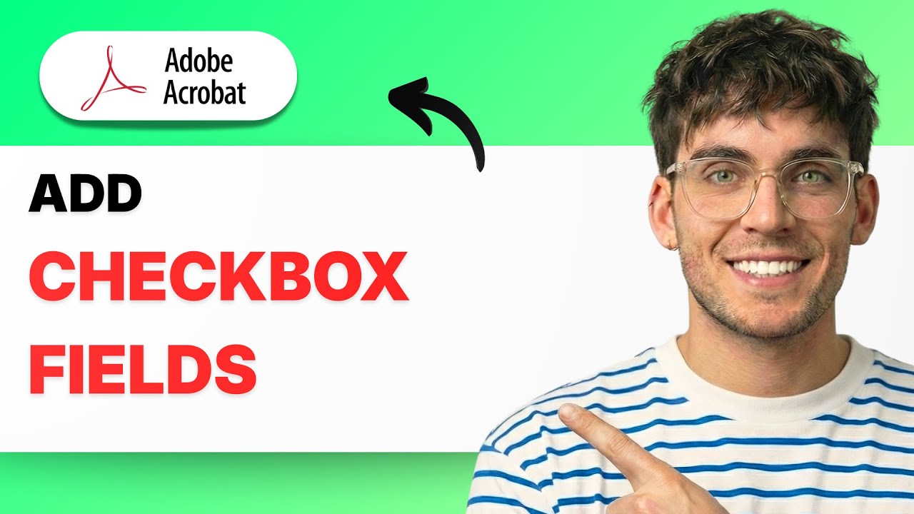 How to Add Checkbox Fields in Adobe Acrobat Forms [2026 Full Guide]