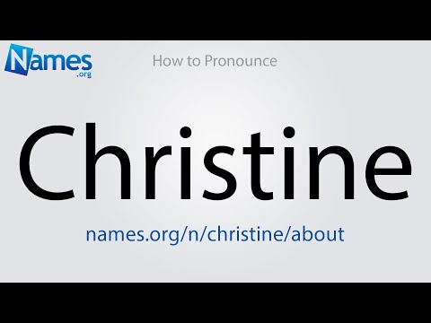How to Pronounce Christine