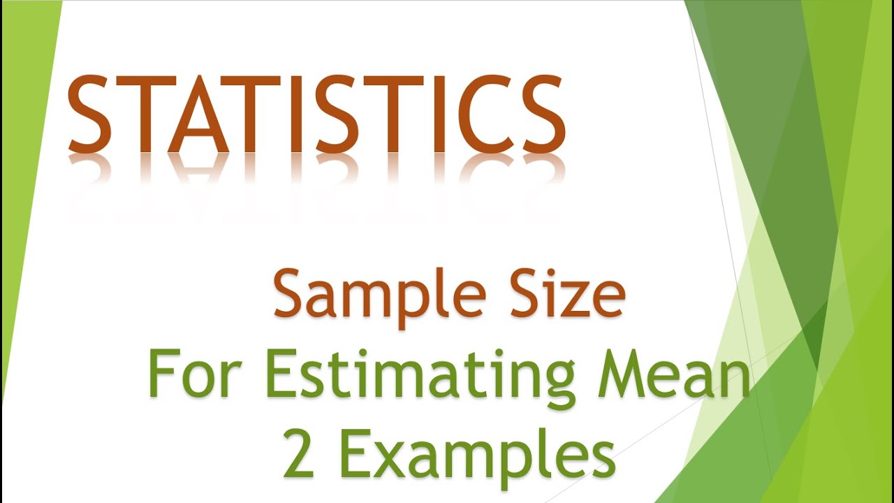 5 Sample Size For Estimating Mean: 2 Examples