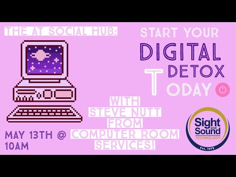 The AT Social Hub: Start Your Digital Detox Today with Steve Nutt from Computer Room Services!