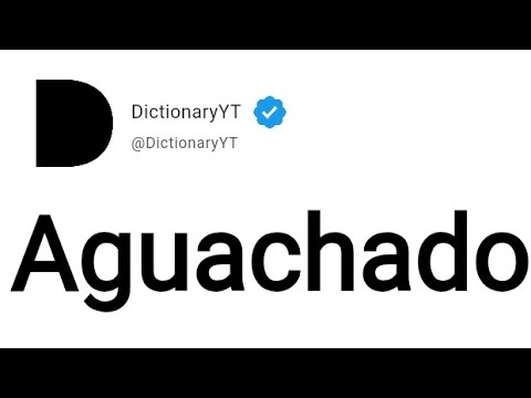 Aguachado Meaning in English