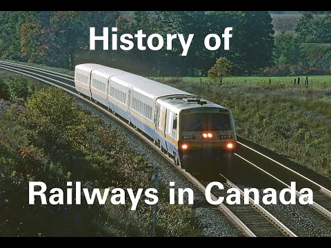 The Rise, Decline, Rebirth and Influence of Trains in Canada - History of Railways in Canada