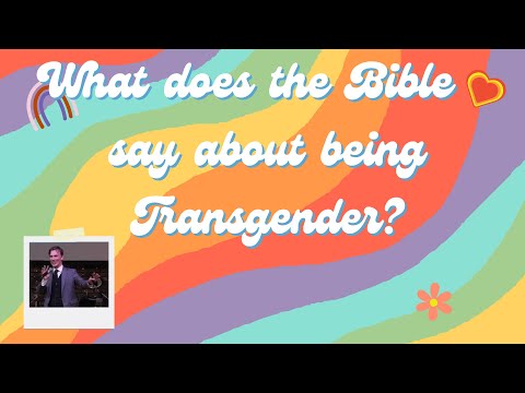 What does the Bible say about being Transgender?