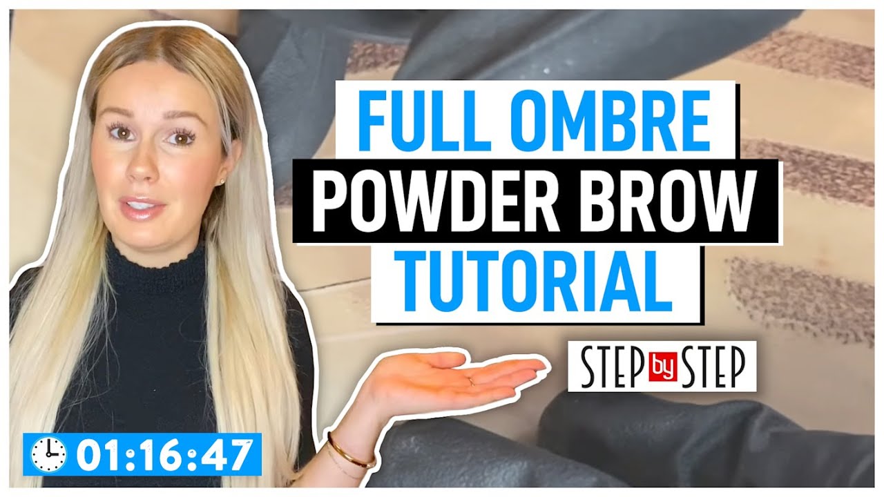 FULL OMBRE POWDER BROW TUTORIAL - STEP BY STEP / 3 TECHNIQUES