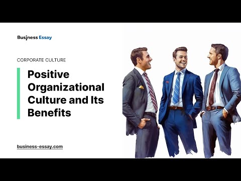 Positive Organizational Culture and Its Benefits - Essay Example