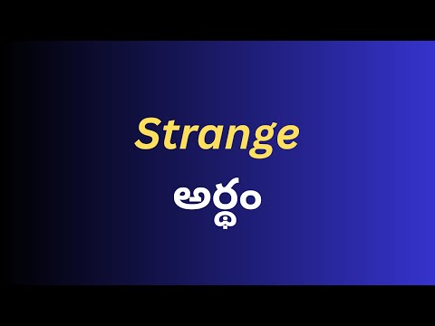 Strange Meaning in Telugu with Examples | Strange తెలుగు లో అర్థం