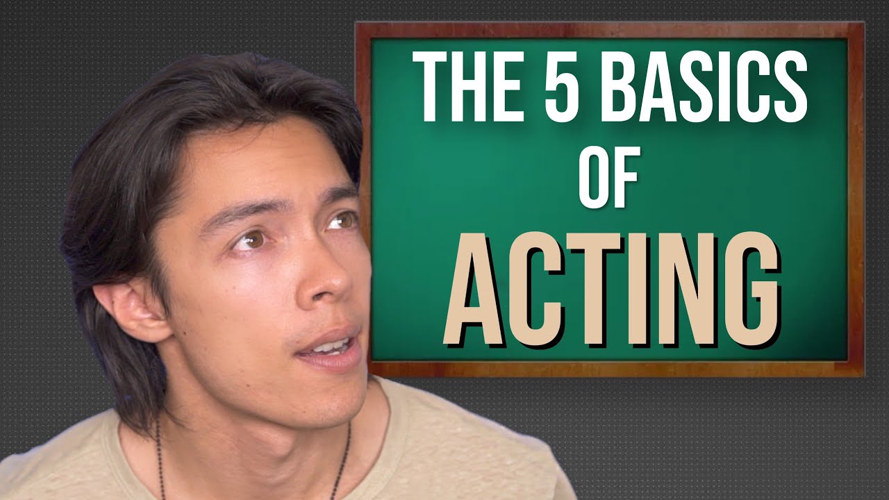 The 5 Basics of Acting: A Comprehensive Guide for Aspiring Actors ...