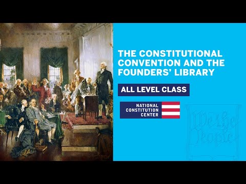 The Constitutional Convention and the Founders’ Library