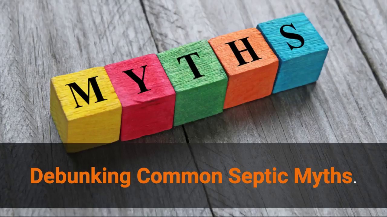 Debunking Common Septic Myths