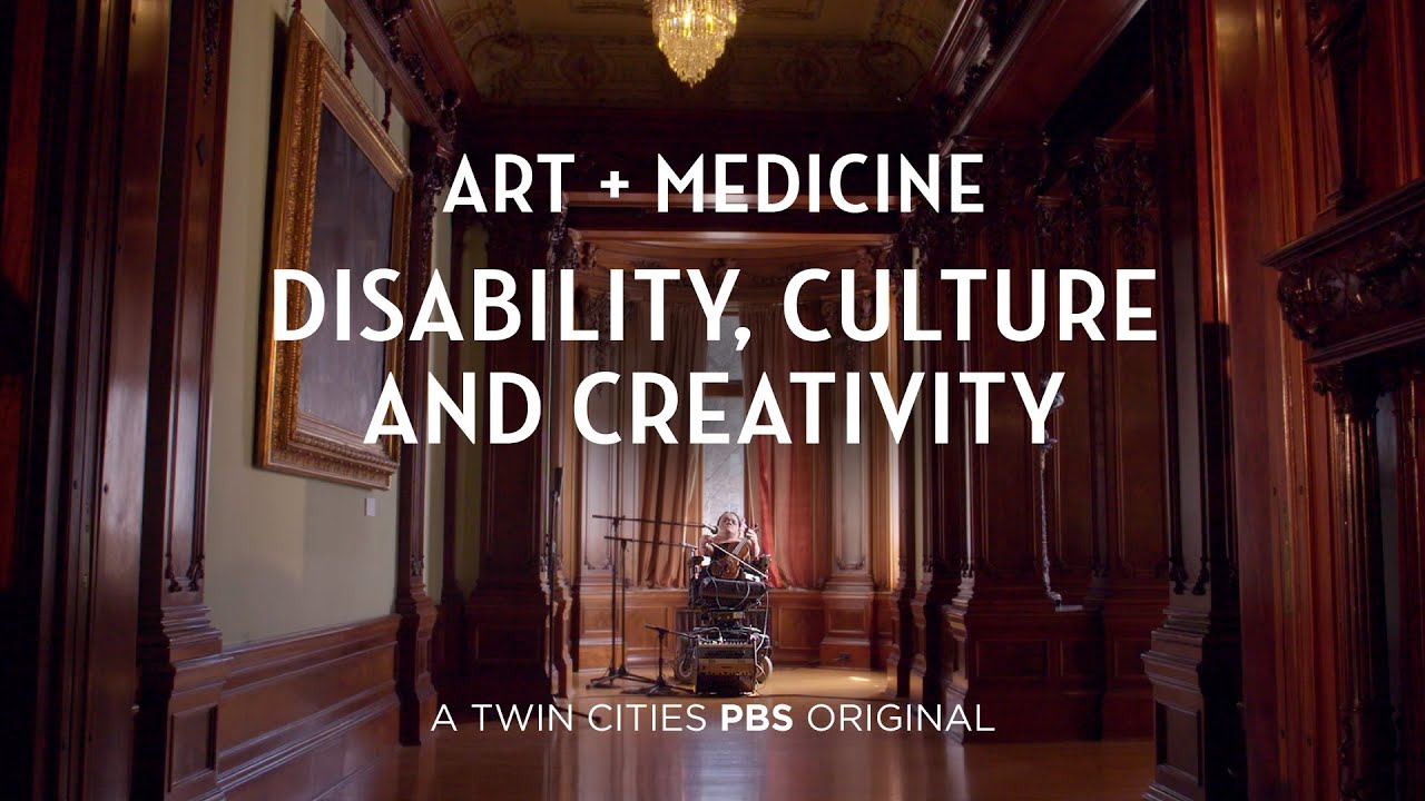 Art + Medicine: Disability, Culture and Creativity | Full Documentary