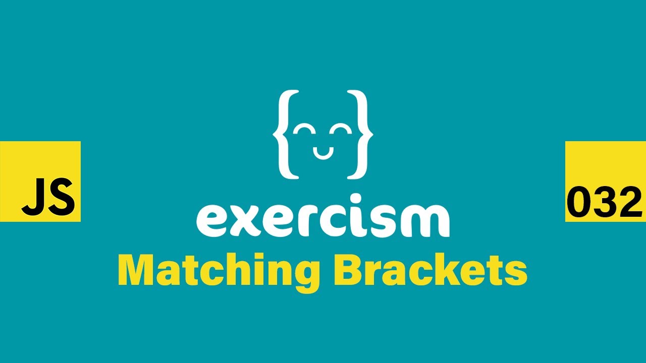 JavaScript on Exercism 032 - Matching Brackets