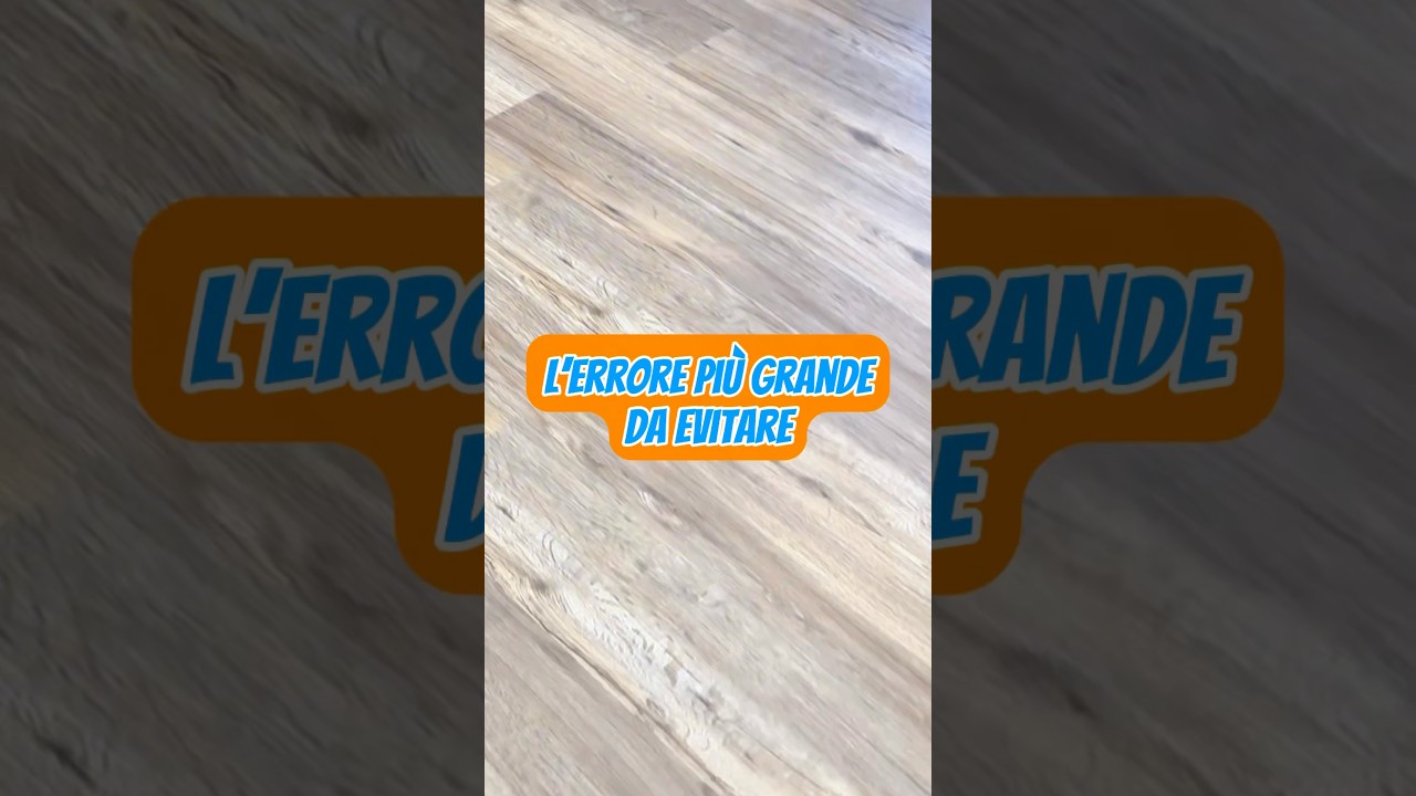 L’errore da non fare nella posa di un pavimento SPC