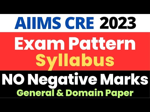 AIIMS CRE Recruitment Exam 2023 | Syllabus & Exam Pattern | Negative Marking & Preparation Strategy