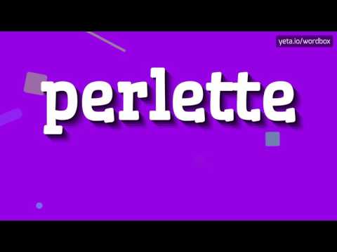 PERLETTE - HOW TO PRONOUNCE IT!?