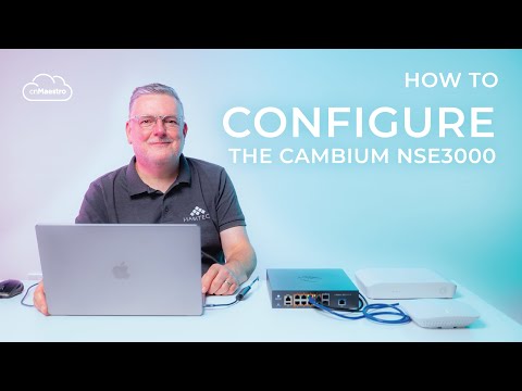 Tutorial: How-To Configure the Cambium NSE3000 with CNMaestro