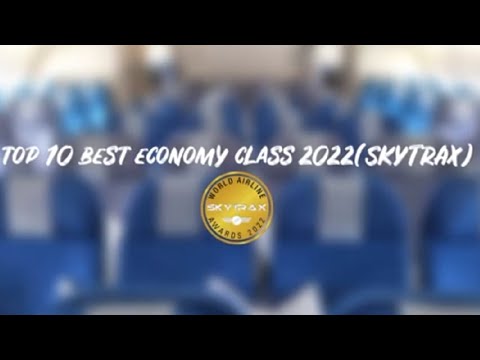 Top 10 best airline economy class 2022 (SKYTRAX)