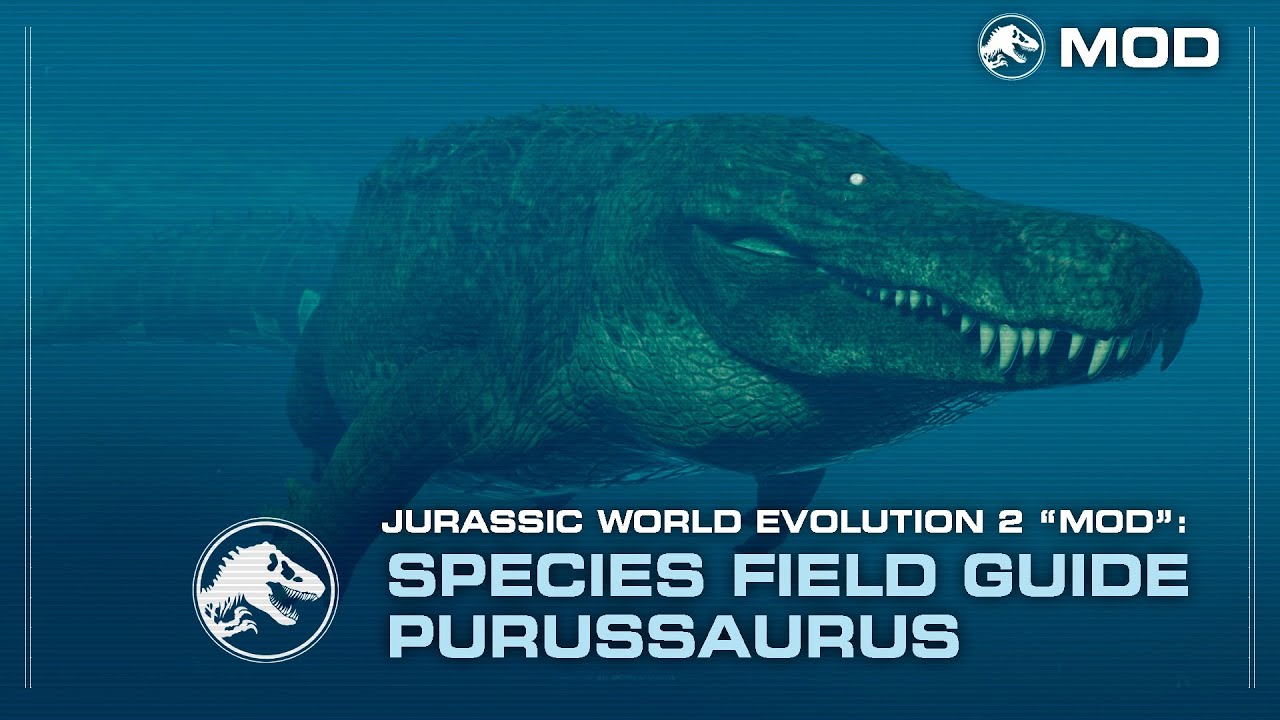 Species Field Guide | Purussaurus | Jurassic World Evolution 2 MODDING