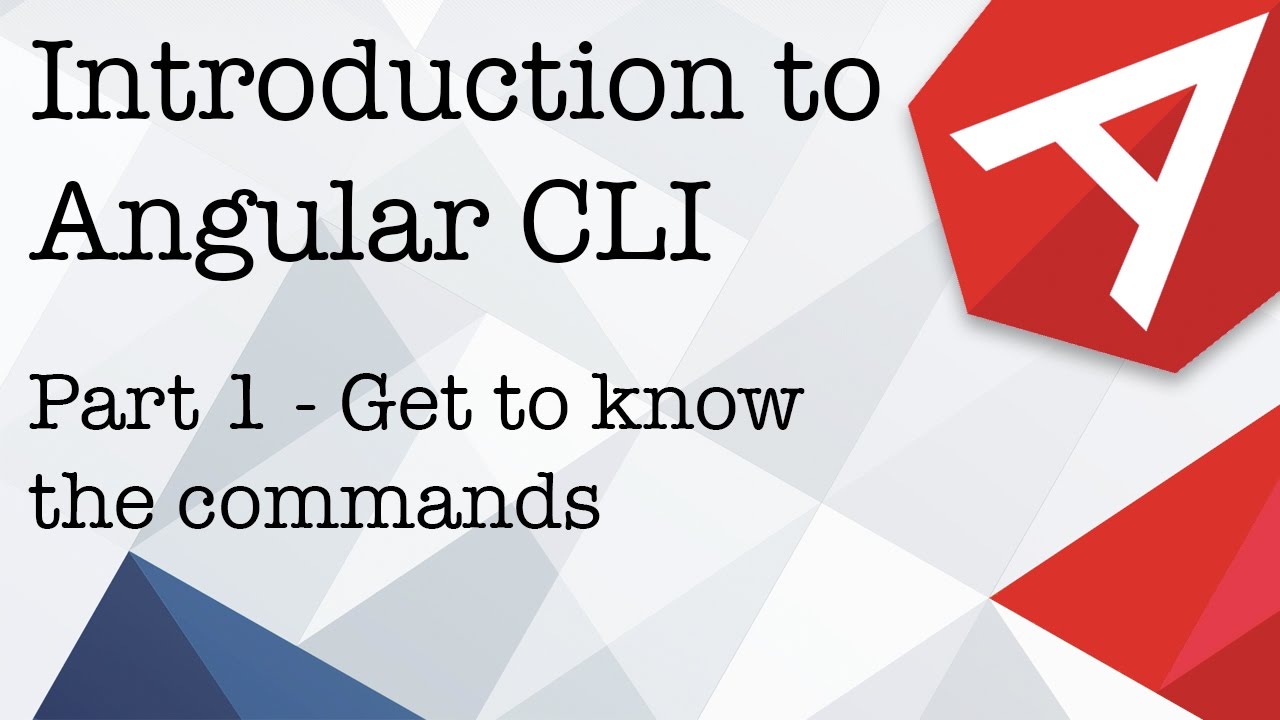 An introduction to Angular CLI Part 1 - Get to know the commands