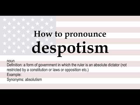 How to pronounce 'despotism' + meaning