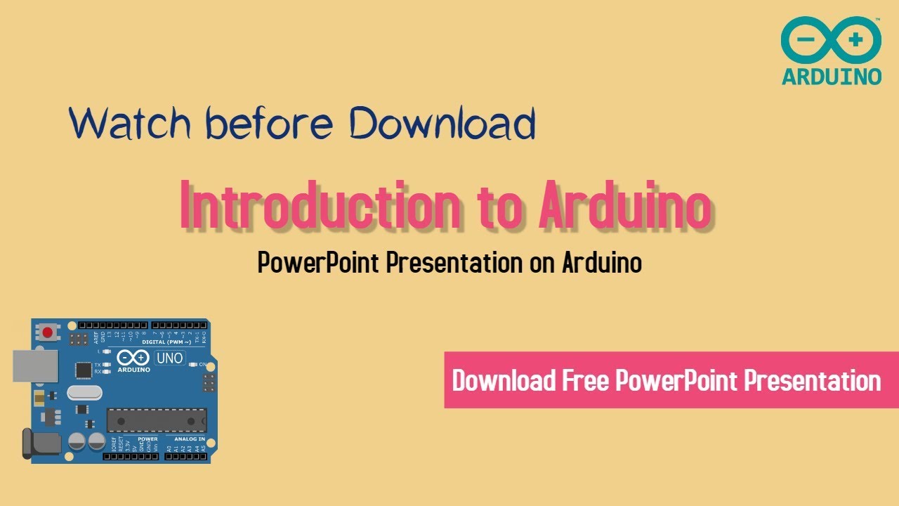 Introduction to Arduino; PowerPoint Presentation on Arduino