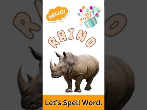 RHINO Vocabulary Spelling_Rhino Word Spelling for Kids#spelling#words#spellingword#rhino #firstword