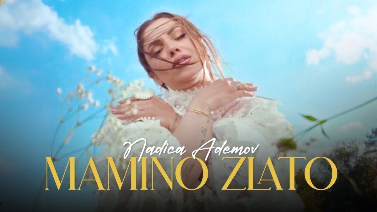 Lyrics & Translations of Mamino Zlato by Nadica Ademov | Popnable