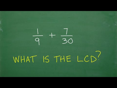 What is the LCD? 1/9 + 7/30