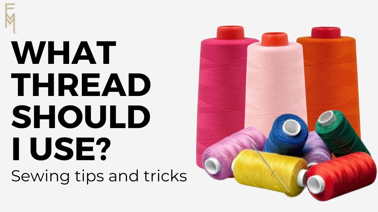Sewing Threads for Different Sewing Machines | Sewing Tips and Tricks
