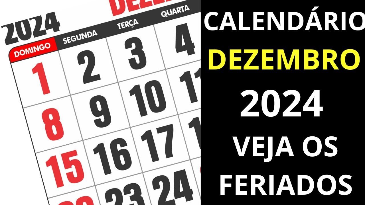 CALENDÁRIO DEZEMBRO 2024 FERIADOS, LUAS E DATAS COMEMORATIVAS - VEJAS OS FERIADOS DE DEZEMBRO 2024